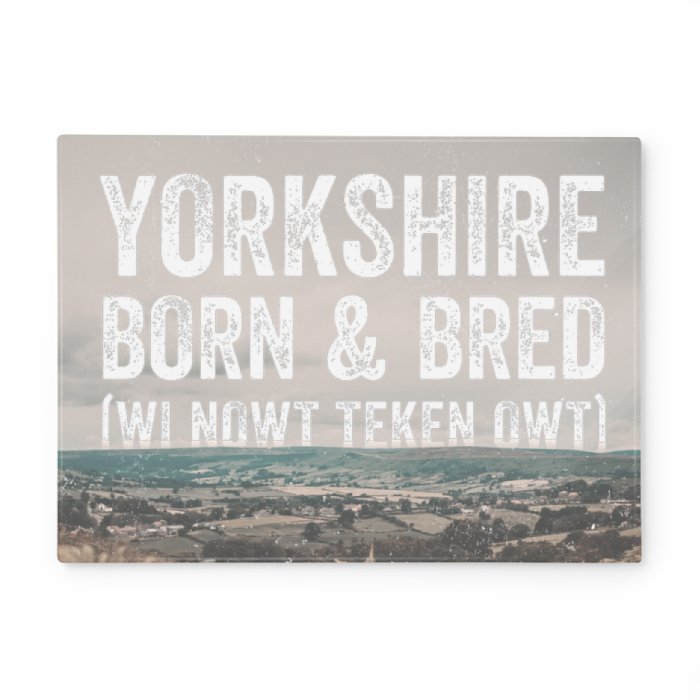 Yorkshire Born & Bred Glass Chopping Board – Yorkshire Gods Own County